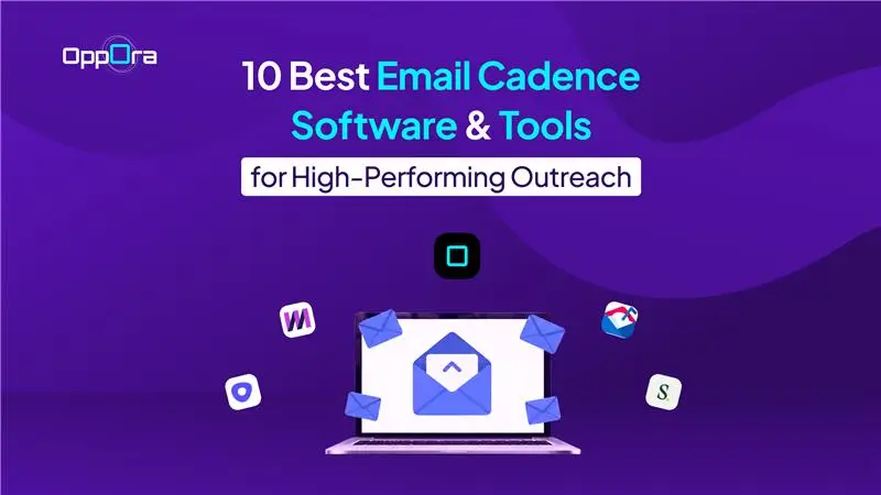 10 Best Email Cadence Software & Tools for High-Performing Outreach